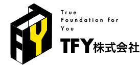 TFY株式会社 – あなたにとっての確かな基盤。